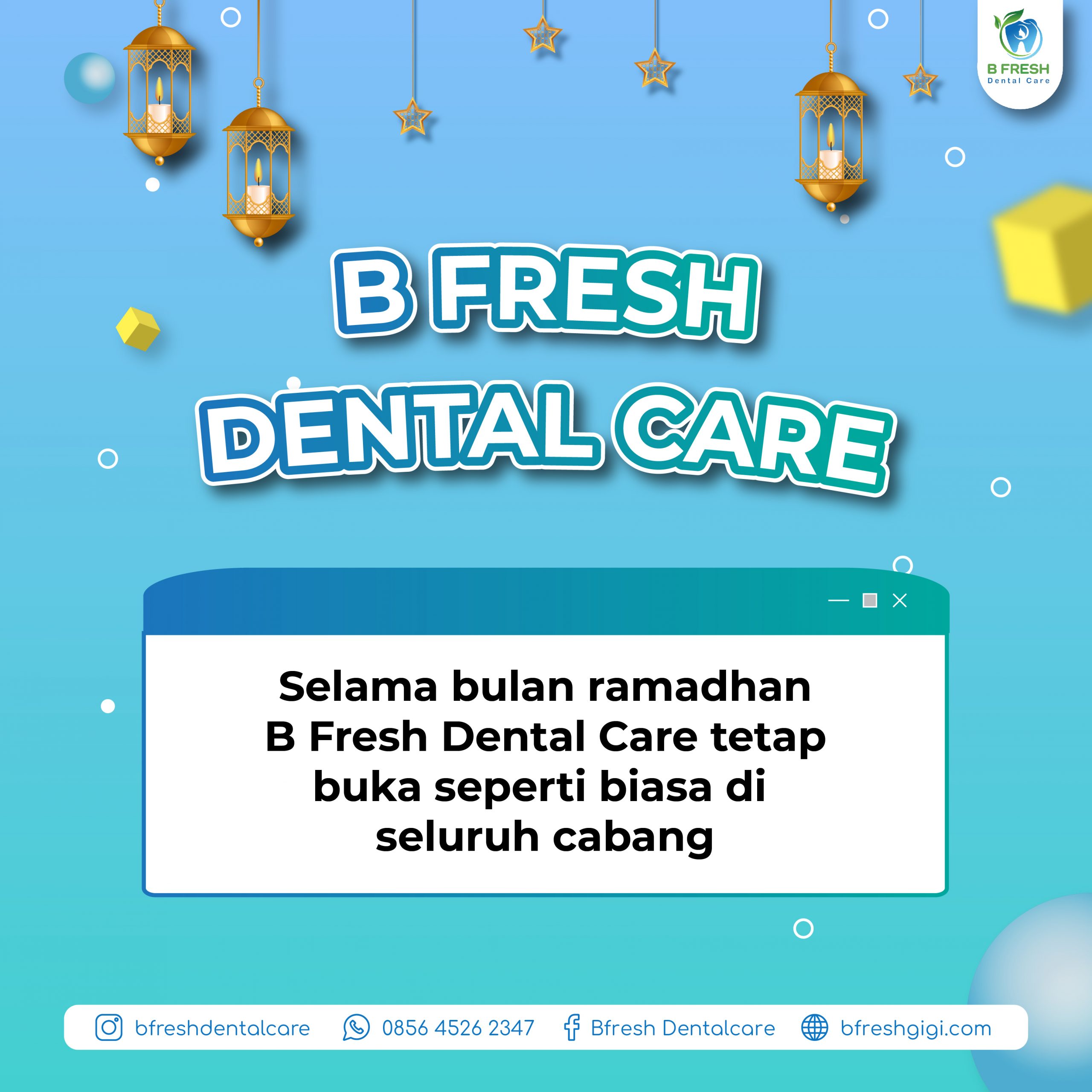 B Fresh Tetap Buka Seperti Biasa di Ramadhan 2022 - Bfresh Dental Care
