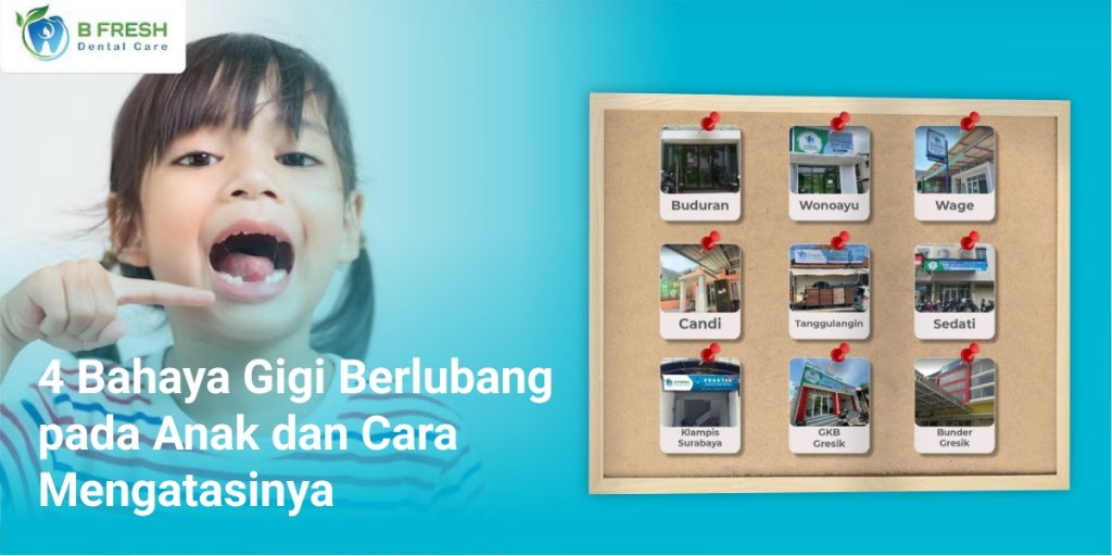 4 Bahaya Gigi Berlubang pada Anak dan Cara Mengatasinya
