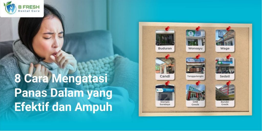 8 Cara Mengatasi Panas Dalam yang Efektif dan Ampuh